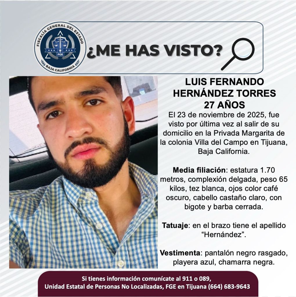 PESQUISA DE LUIS FERNANDO HERNÁNDEZ TORRES DE 27 AÑOS - Tijuana Última Hora