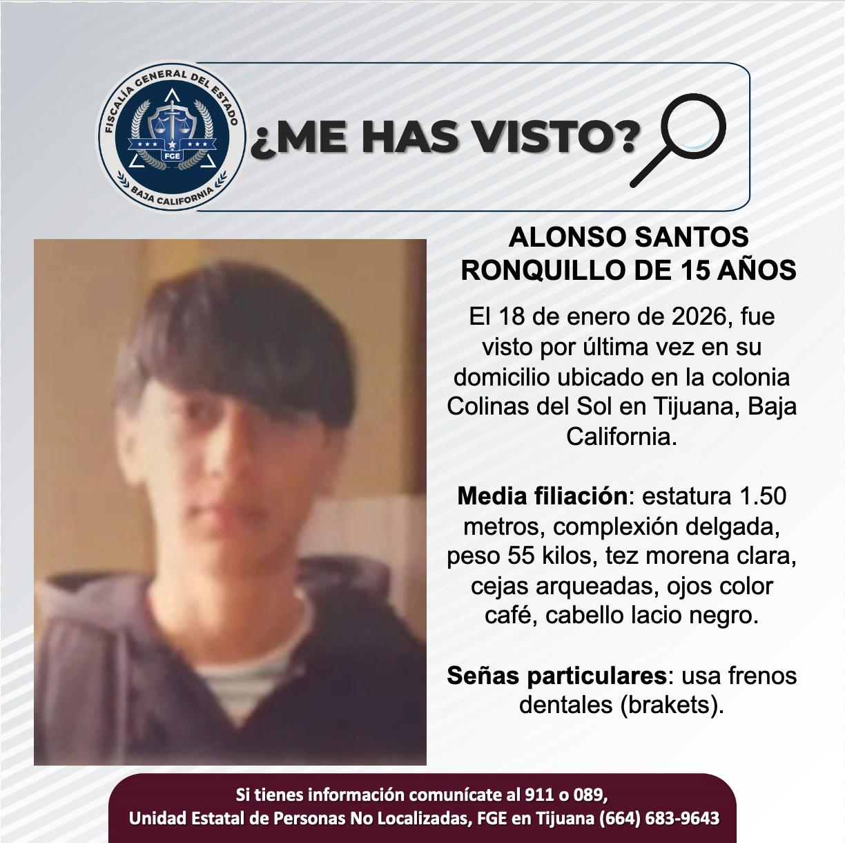 PESQUISA DE ALONSO SANTOS RONQUILLO DE 15 AÑOS - Tijuana Última Hora